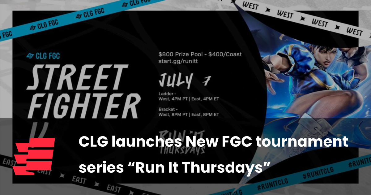 CLG launches New FGC tournament series “Run It Thursdays” | esports.gg